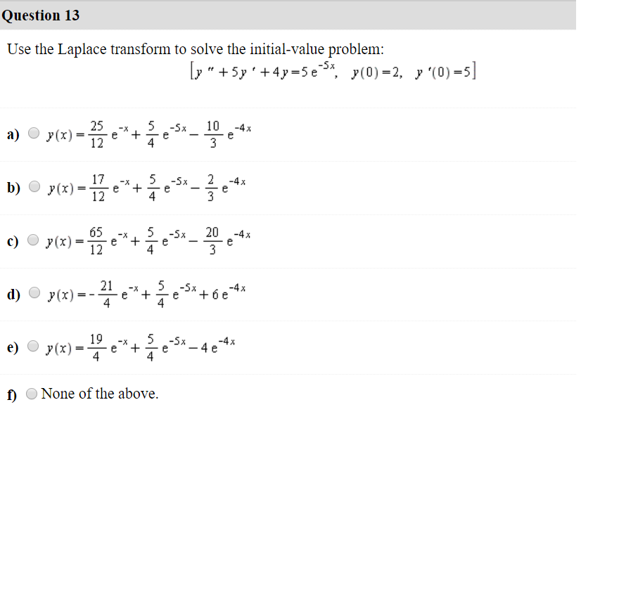 Solved Question 13 Use the Laplace transform to solve the | Chegg.com