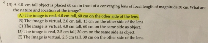 Solved 13) A 4.0-cm tall object is placed 60 cm in front of | Chegg.com
