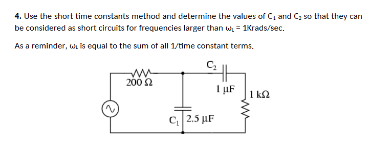 Solved 4. Use the short time constants method and determine | Chegg.com
