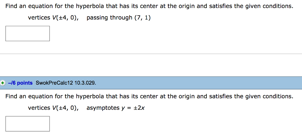 Solved Find an equation for the hyperbola that has its | Chegg.com