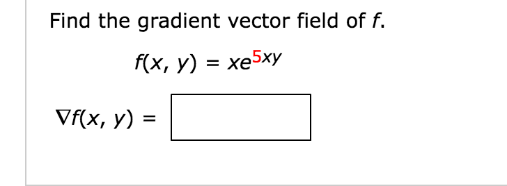 Solved Find the gradient vector field of f. f(x, y, z) = 2 | Chegg.com