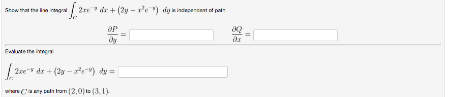Solved Show that the integral Integrate C 2x^e^-y dx + (2y | Chegg.com