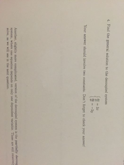 Solved Find The General Solution To The Decoupled System