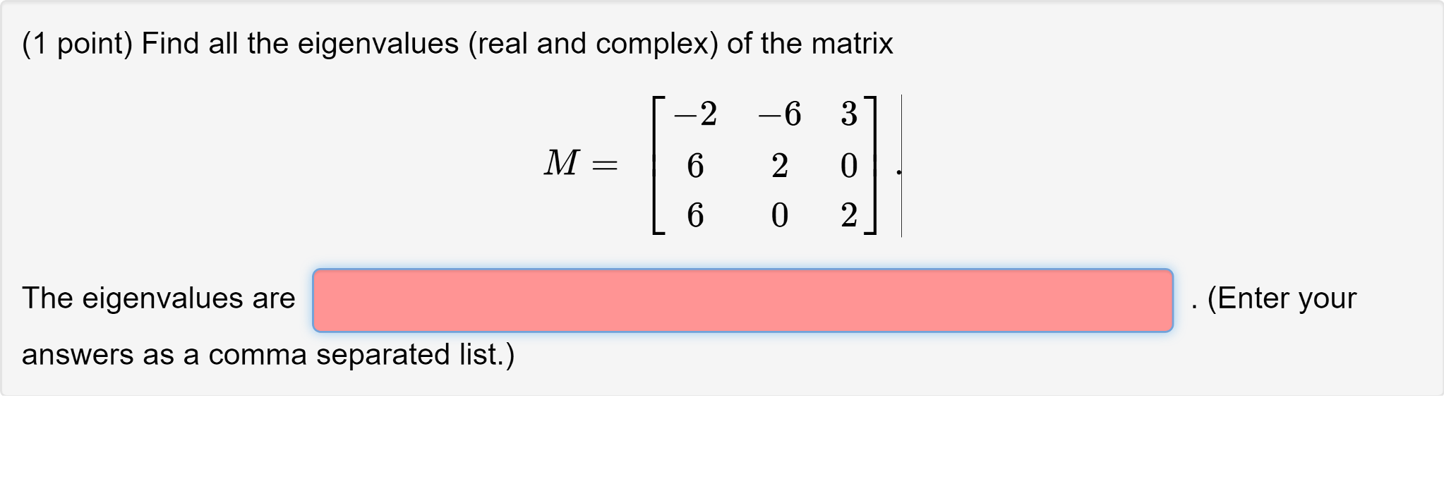 Solved Find all the eigenvalues (real and complex) of the | Chegg.com