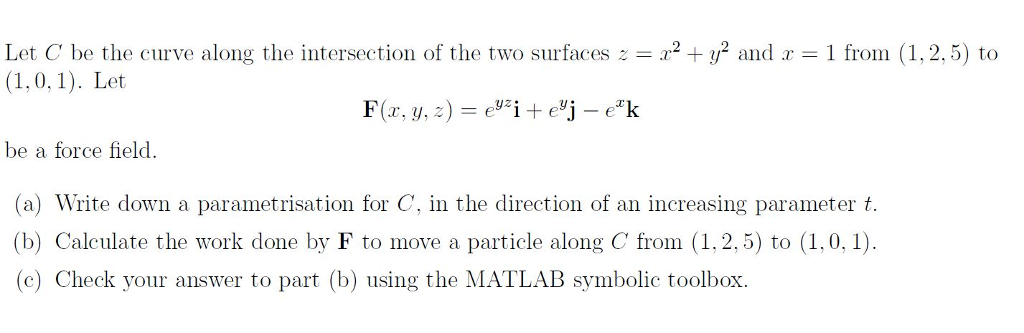 Solved Let C be the curve along the intersection of the two | Chegg.com