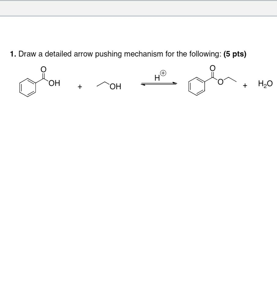 Solved 1. Draw a detailed arrow pushing mechanism for the | Chegg.com