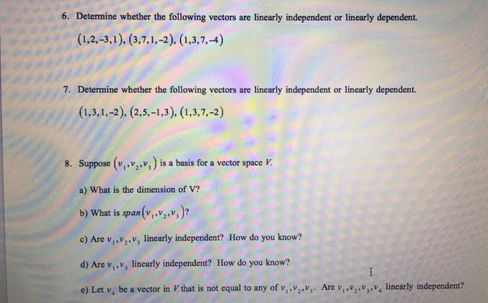 Solved Determine whether the following vectors arc linearly | Chegg.com