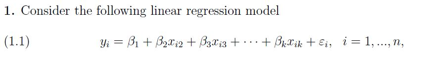 Solved 1. Consider the following linear regression model | Chegg.com