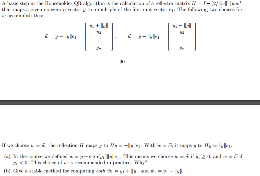 Solved A basic step in the Householder QR algorithm is the | Chegg.com
