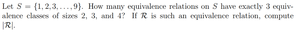 Solved Let S = {1, 2, 3, , 9). How many equivalence | Chegg.com