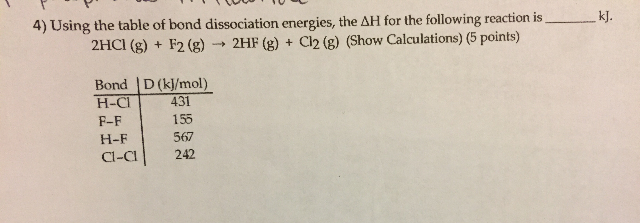Solved Using the table of bond dissociation energies, the | Chegg.com