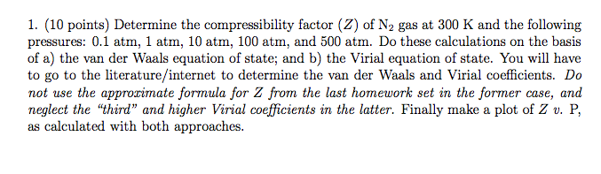 Solved 1. Determine the compressibility factor (Z) of N2 gas | Chegg.com