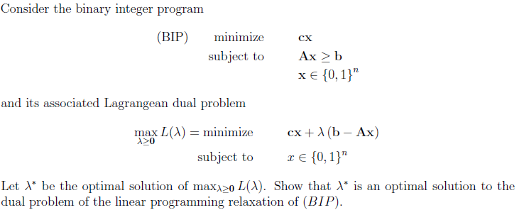 Solved Consider The Binary Integer Program Bip Minimize Cx