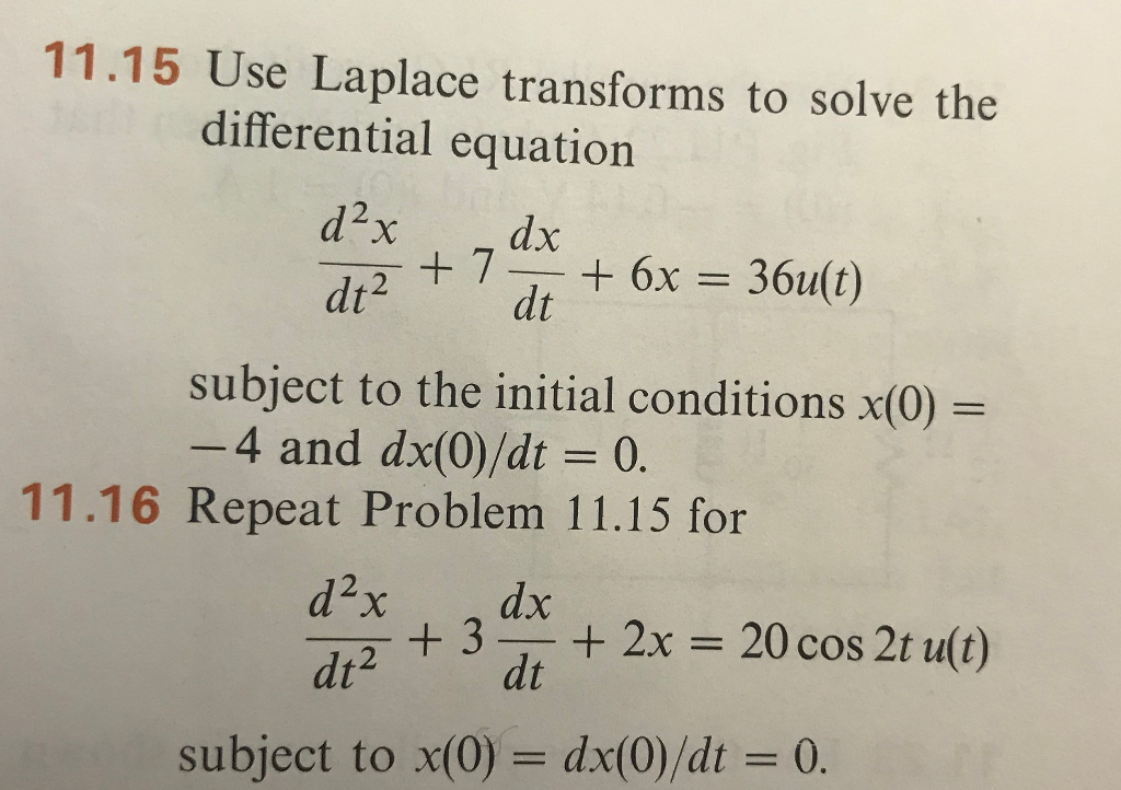 Solved Use Laplace transforms to solve the differential | Chegg.com Solved Use Laplace transforms to solve the differential | Chegg.com