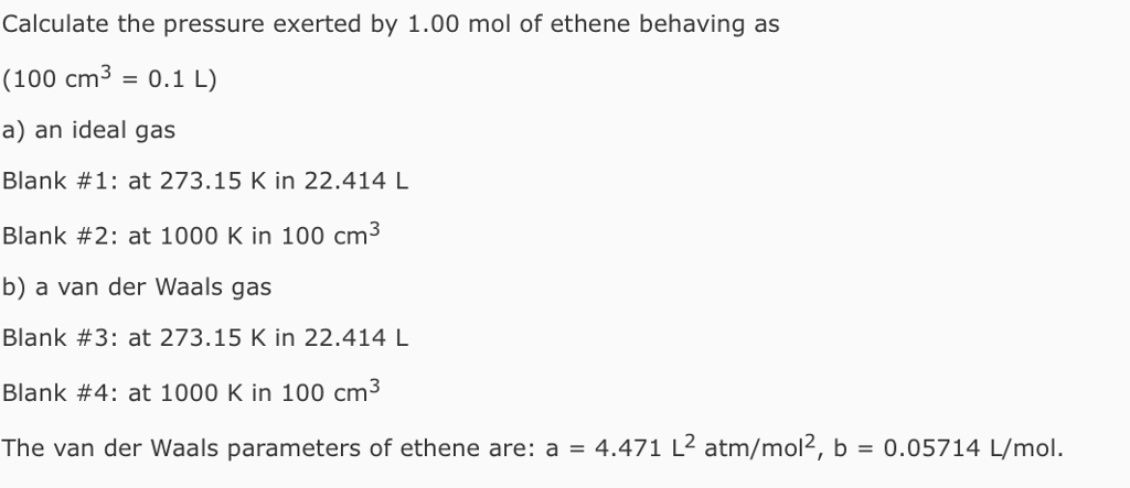 Solved Calculate the pressure exerted by 1.00 mol of ethene | Chegg.com