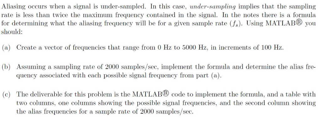 Aliasing occurs when a signal is under-sampled. In | Chegg.com