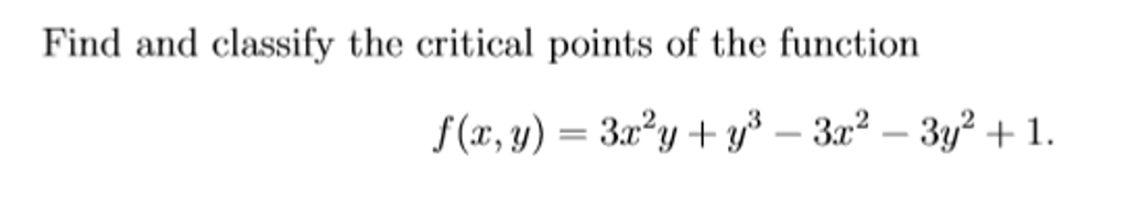 Solved Find And Classify The Critical Points Of The Function