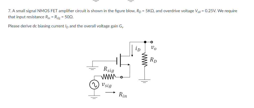 Solved 7. A small signal NMOS FET amplifier circuit is shown | Chegg.com