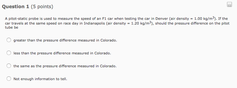 Solved Question 1 (5 points) A pitot-static probe is used to | Chegg.com