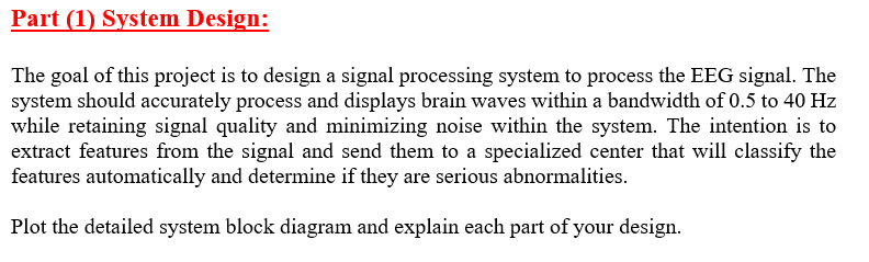 Solved Part () System Design: The goal of this project is to | Chegg.com