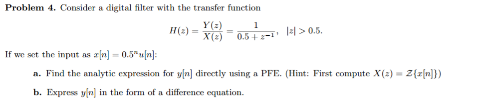 Solved Consider a digital filter with the transfer function | Chegg.com