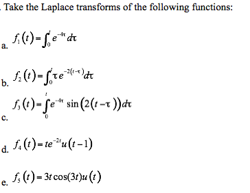 Solved Take the Laplace transforms of the following | Chegg.com