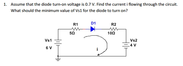 Solved 1. Assume that the diode turn-on voltage is 0.7 V. | Chegg.com