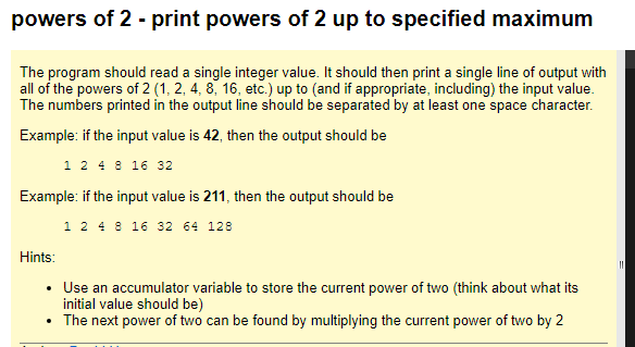 Solved powers of 2 - print powers of 2 up to specified | Chegg.com