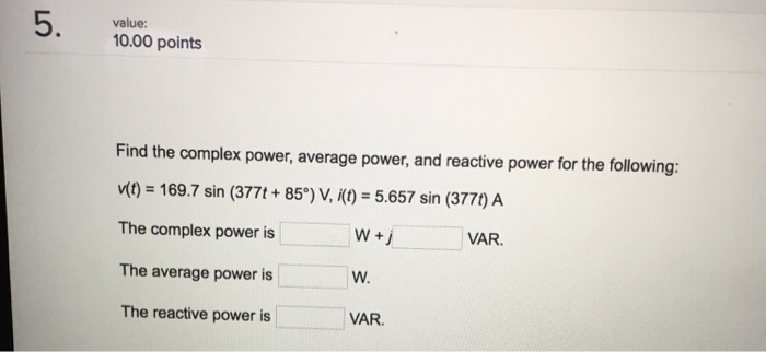 Solved Find the complex power, average power, and reactive | Chegg.com