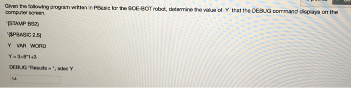 Solved Given the following program written In PBasic for the | Chegg.com