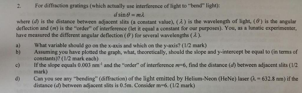 Solved For diffraction gratings (which actually use | Chegg.com