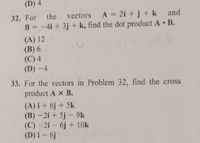 Solved For the vectors A = 2i + j + k and B = -4i + 3j + k, | Chegg.com