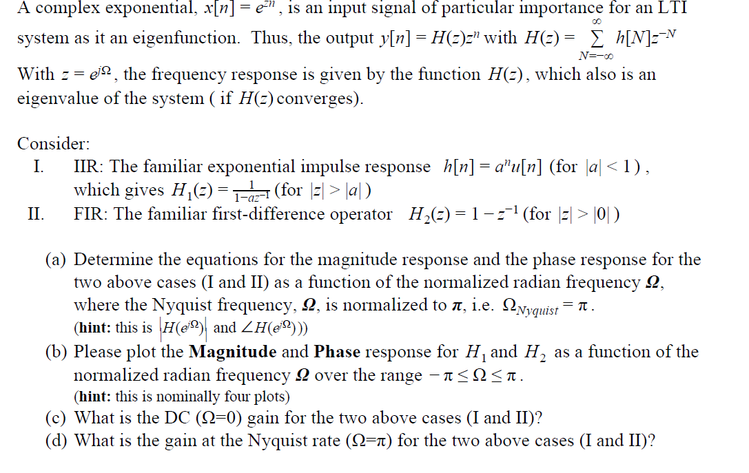 Solved A complex exponential, x[n] = eF^zn, is an input | Chegg.com