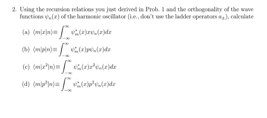 2. Using the recursion relations you just derived in | Chegg.com