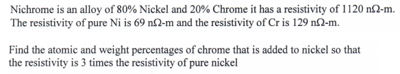Solved Nichrome is an alloy of 80% Nickel and 20% Chrome it | Chegg.com