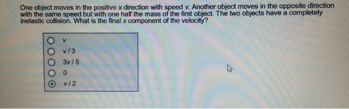 Solved One object moves in the positive x direction with | Chegg.com