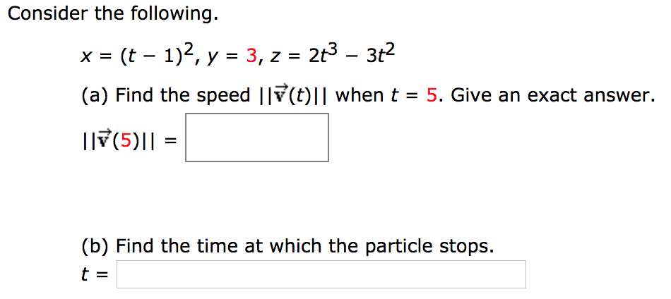 Solved Consider the following. x = (t − 1)2, y = 3, z = | Chegg.com