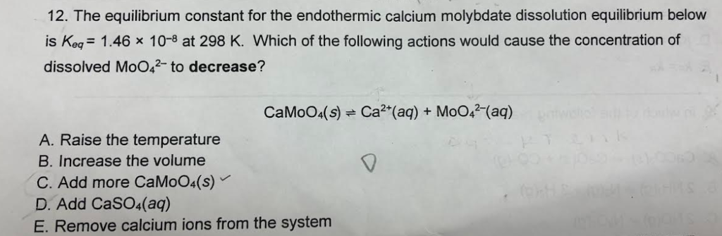 Solved 12. The equilibrium constant for the endothermic | Chegg.com