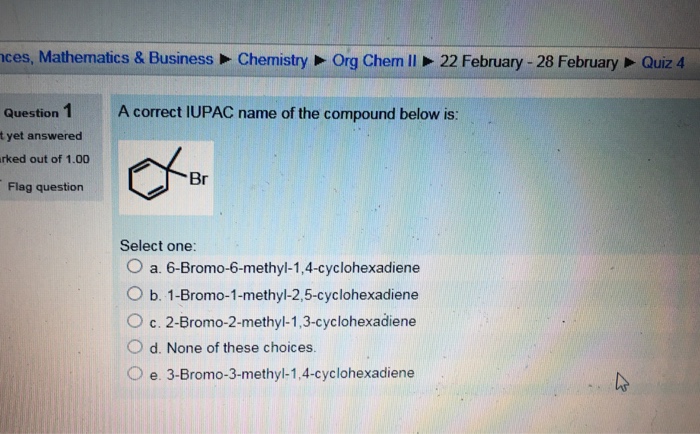 Solved A Correct Iupac Name Of The Compound Below Is