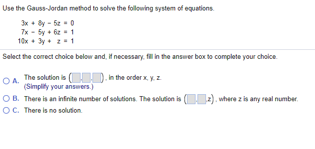 Solved Use the Gauss-Jordan method to solve the following | Chegg.com