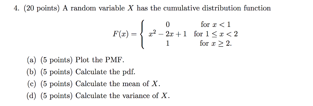 Solved 4. (20 points) A random variable X has the cumulative | Chegg.com