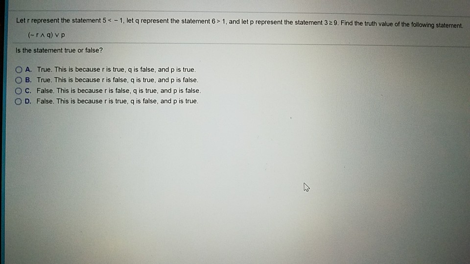 Solved Let r represent the statement 5 -1, let q represent | Chegg.com