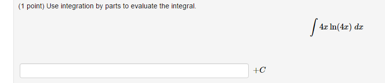 Solved (1 point) Evaluate the following integral 2 11n(a) da | Chegg.com