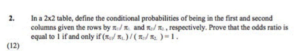 Solved In a 2x2 table, define the conditional probabilities | Chegg.com