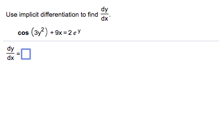 Solved ox dx Use implicit differentiation to find cos (3y2) | Chegg.com