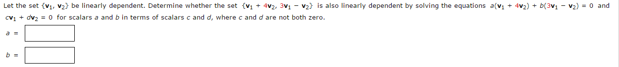 Solved Let the set {v1, v2} be linearly dependent. Determine | Chegg.com