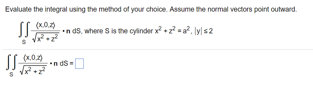 Solved Evaluate the integral using the method of your | Chegg.com