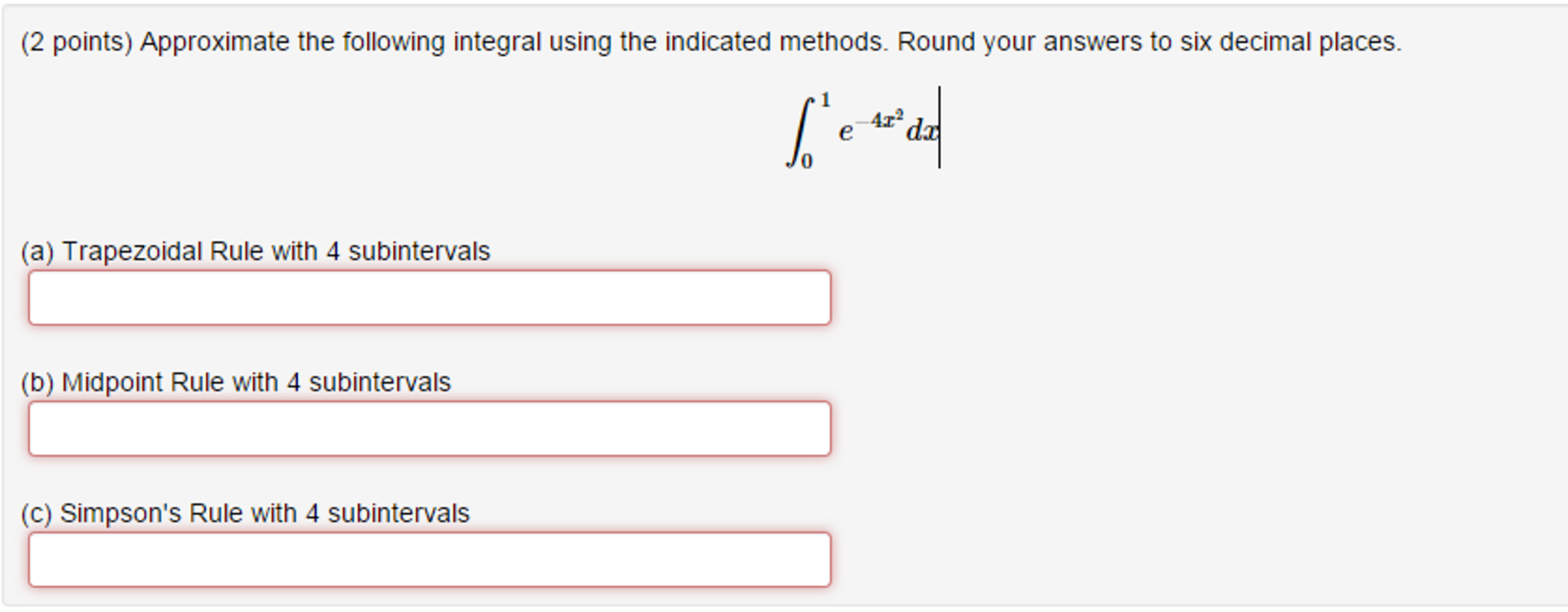 Solved (2 points) Approximate the following integral using | Chegg.com
