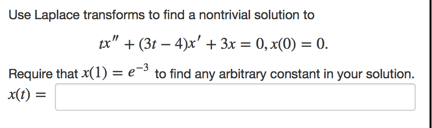 Solved Use Laplace transforms to find a nontrivial solution | Chegg.com