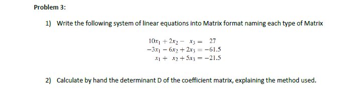Solved Problem 3: 1) Write the following system of linear | Chegg.com